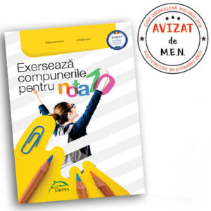 Exerseaza compunerile pentru nota 10! – Editura Delfin